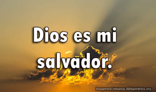 Imágenes Cristianas: Dios es mi salvador