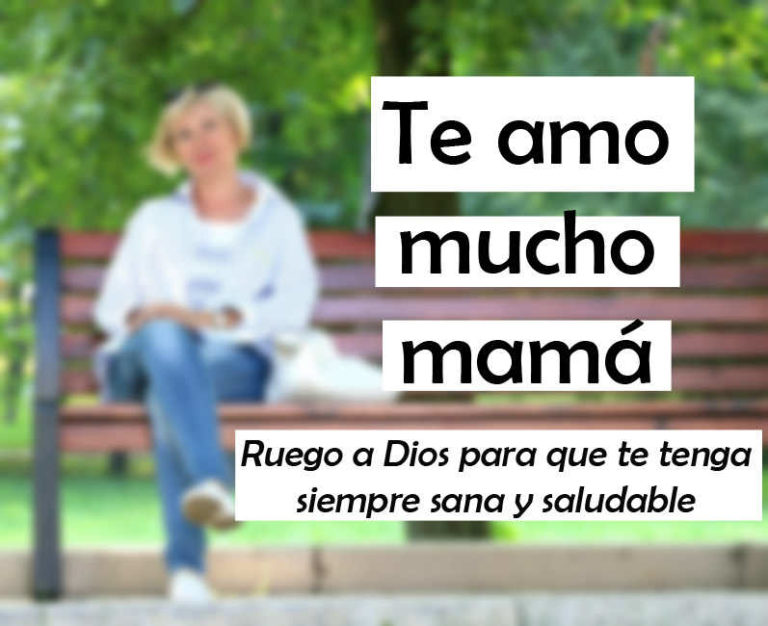 Amo a mi mama - Imagenes y frases lindas